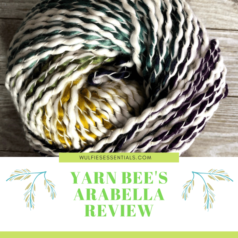 YarnBee’s – Arabella Yarn Review – Wulfies Essentials
